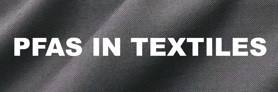 PFAS in textiles - what are they?